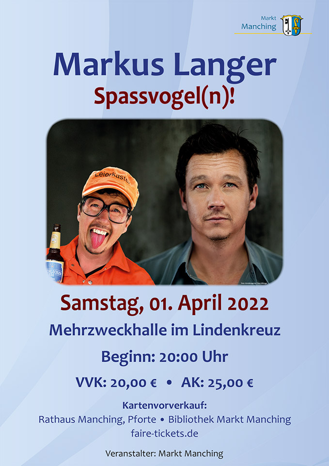 Markus Langer LIVE | Freitag, 01.04.2022 - 20:00 Uhr | Lindenkreuzhalle, Manching